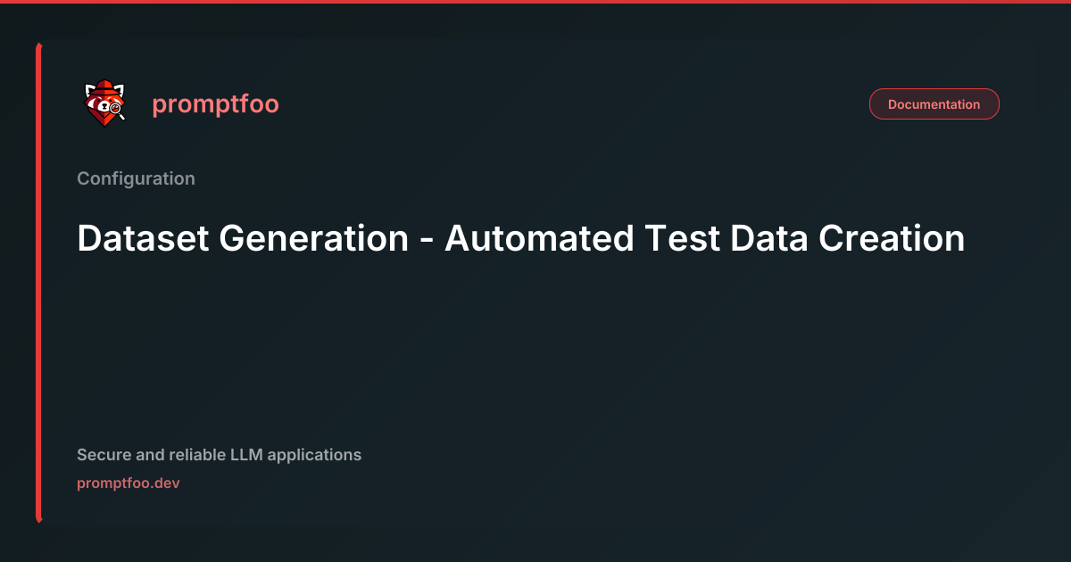 Dataset Generation - Automated Test Data Creation | Promptfoo