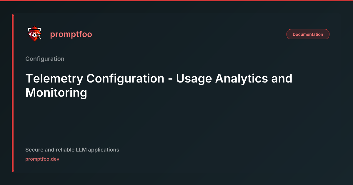 Telemetry Configuration - Usage Analytics and Monitoring | Promptfoo