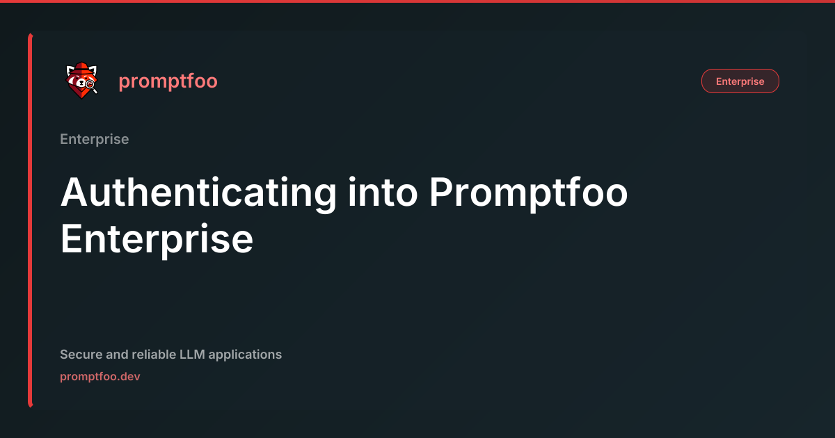 Authenticating into Promptfoo Enterprise | Promptfoo