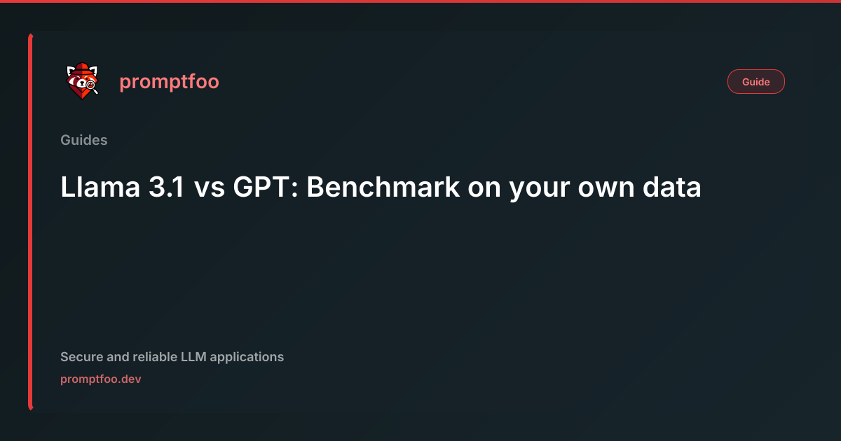 Llama 3.1 vs GPT: Benchmark on your own data | Promptfoo