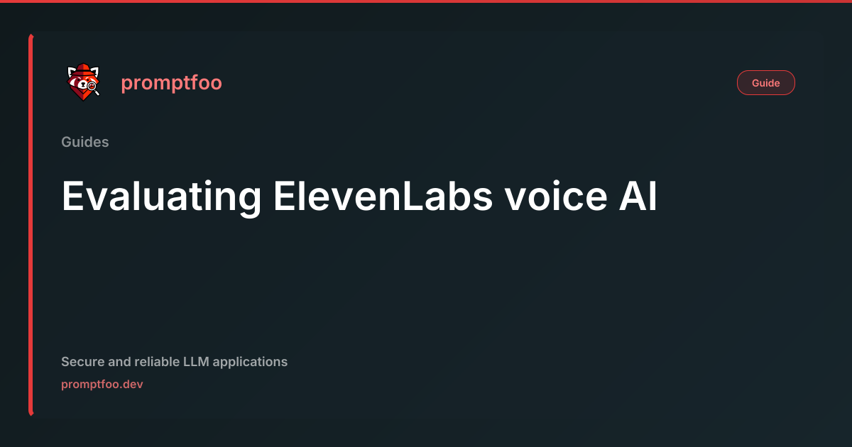 Evaluating ElevenLabs voice AI | Promptfoo