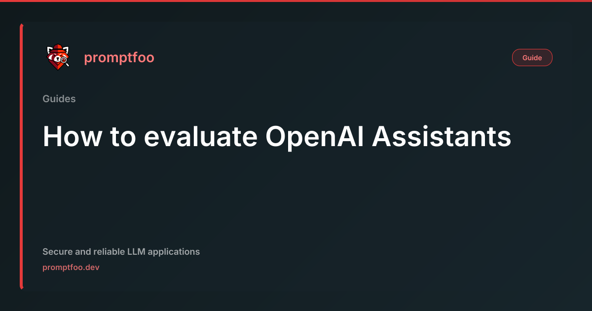 How to evaluate OpenAI Assistants | Promptfoo