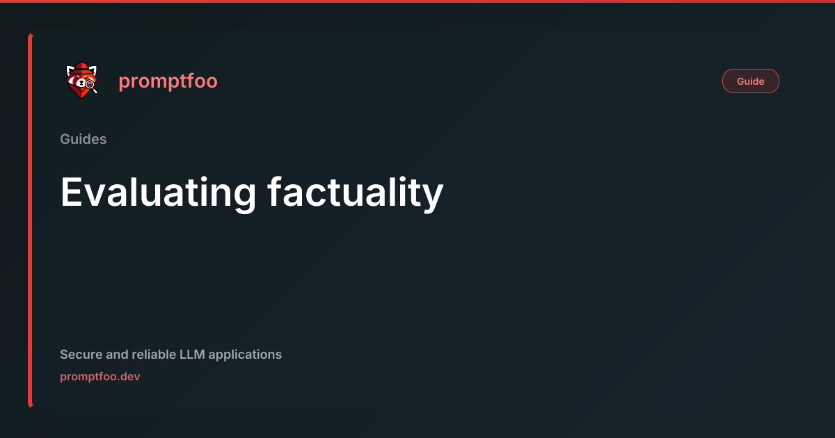 Evaluating factuality | Promptfoo