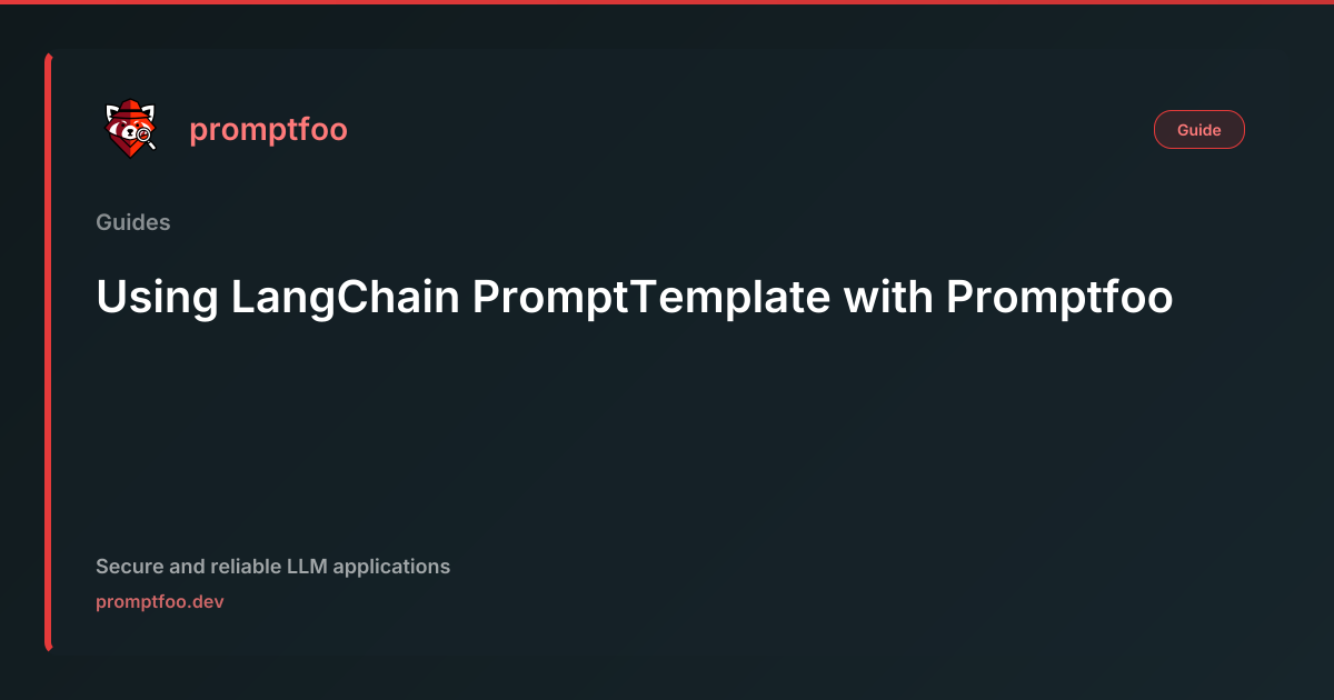 Using LangChain PromptTemplate with Promptfoo | Promptfoo
