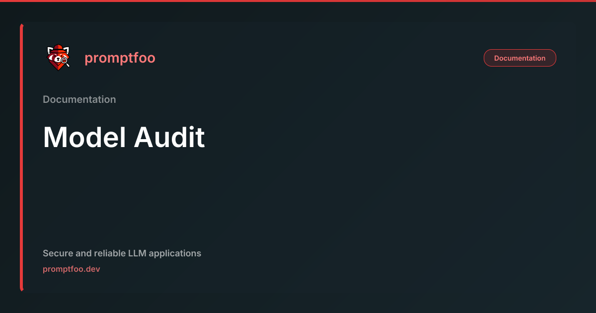 ModelAudit - Static Security Scanner for ML Models | Promptfoo