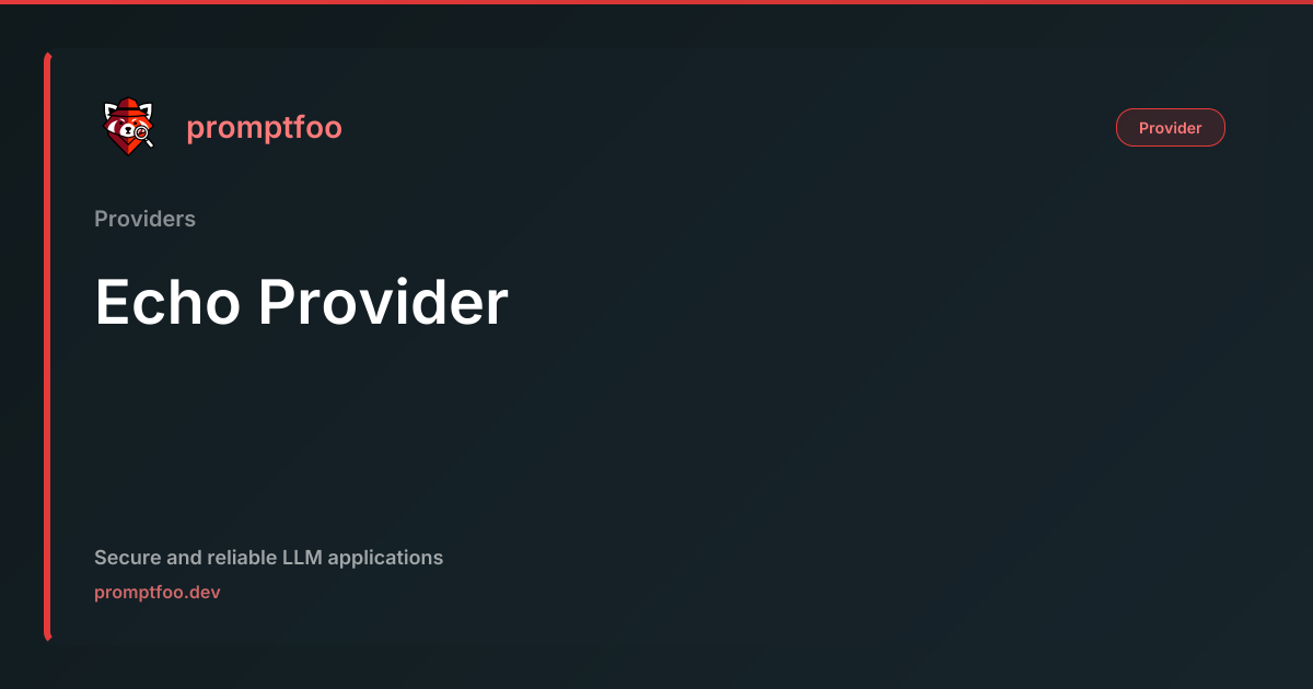 Echo Provider | Promptfoo