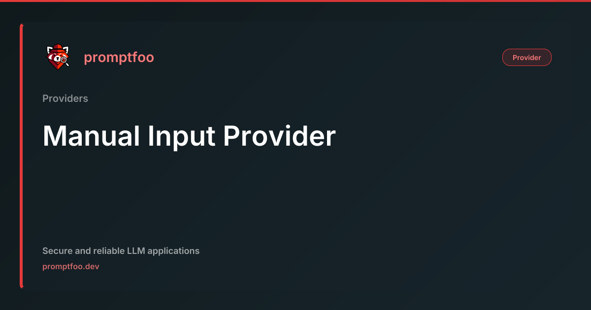 Manual Input Provider | Promptfoo