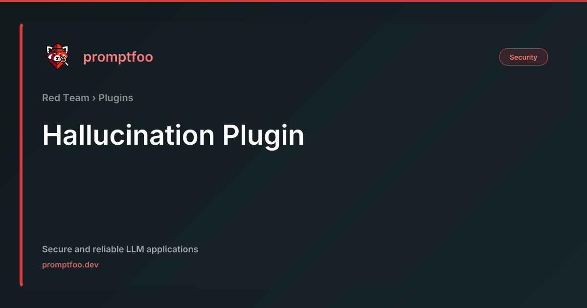 Hallucination Plugin | Promptfoo