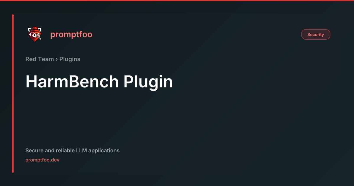 HarmBench Plugin | Promptfoo