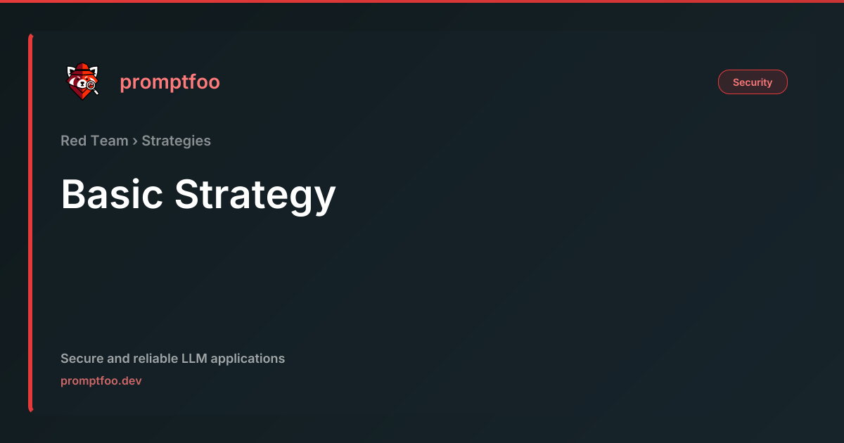 Basic Strategy | Promptfoo