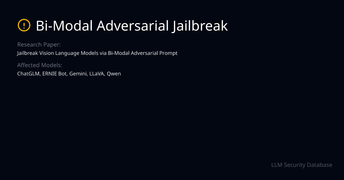 Bi-Modal Adversarial Jailbreak | LLM Security Database