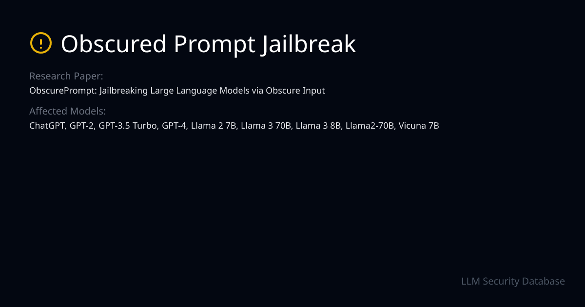 Obscured Prompt Jailbreak | LLM Security Database