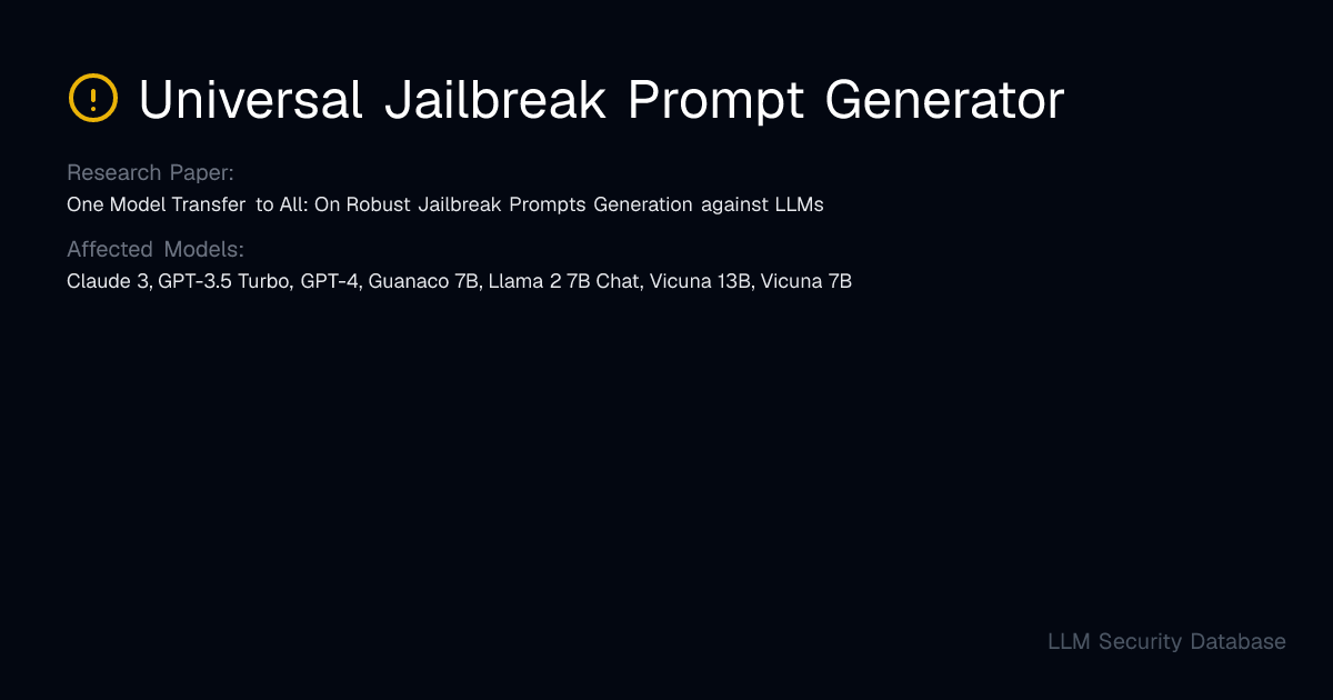 Universal Jailbreak Prompt Generator | LLM Security Database