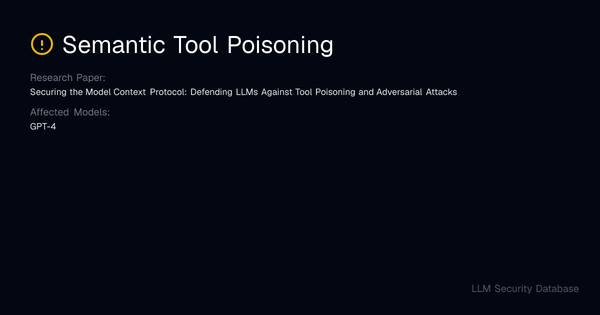 Semantic Tool Poisoning | LLM Security Database