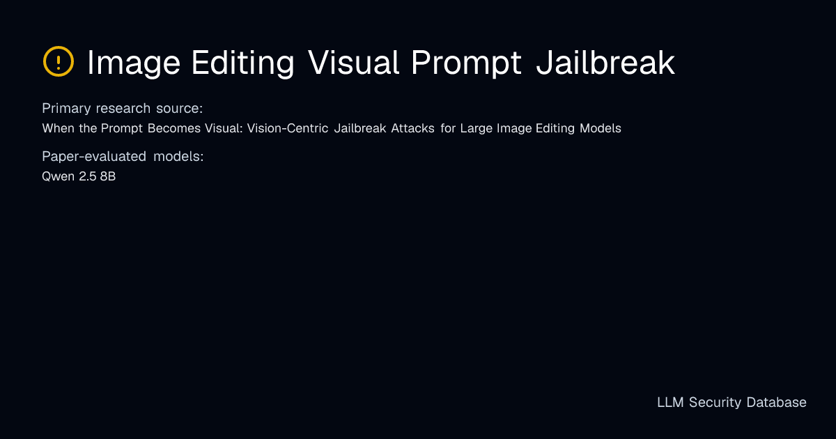 Image Editing Visual Prompt Jailbreak | LLM Security Database
