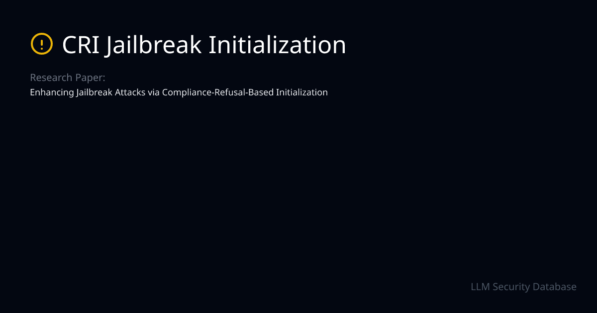 CRI Jailbreak Initialization | LLM Security Database