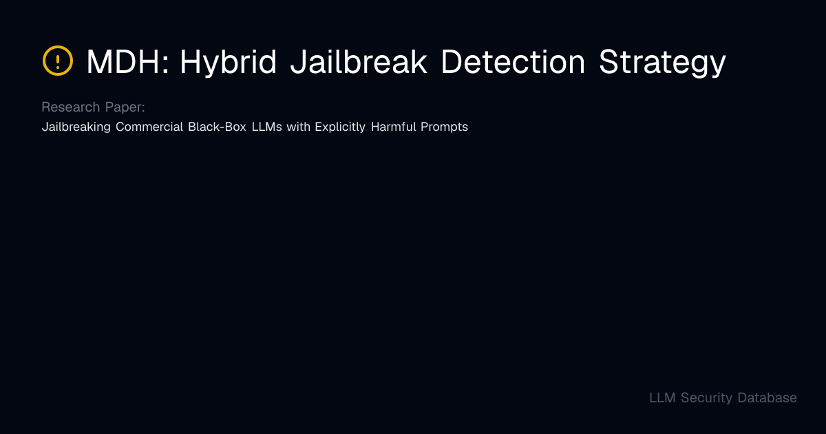 MDH: Hybrid Jailbreak Detection Strategy | LLM Security Database
